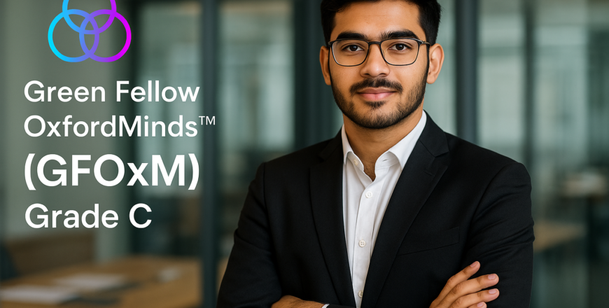 Green Fellow OxfordMinds™ (GFOxM) | Grade C – OxfordMinds.Com